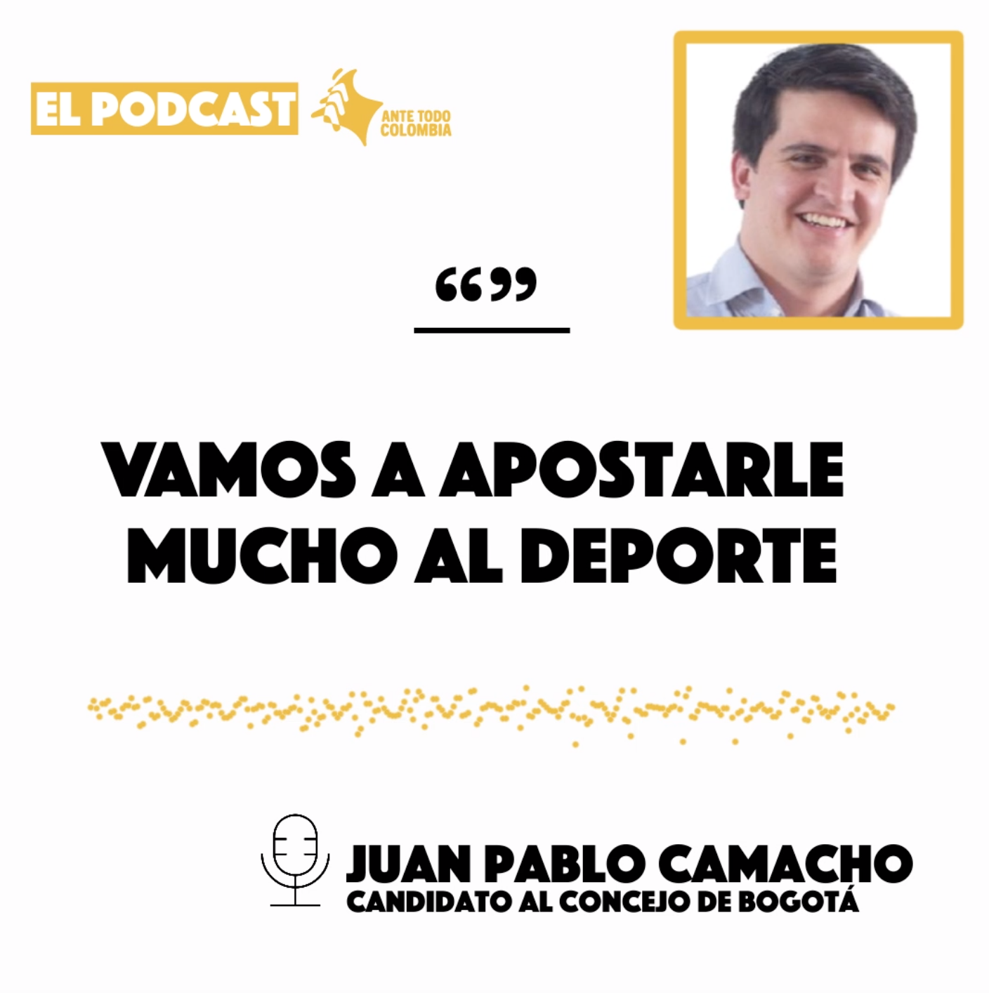 Juan Pablo Camacho - Ante Todo Colombia